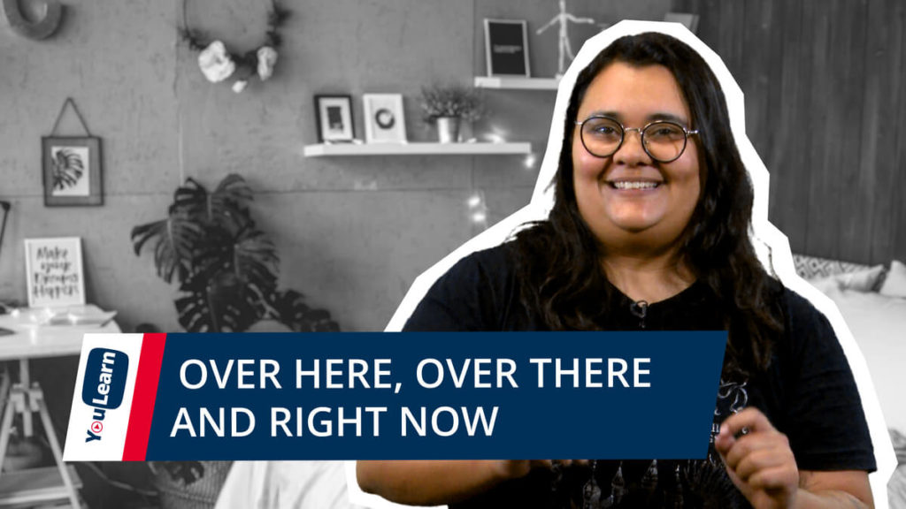Over here, over there, right now: expressões em inglês - Wizard Idiomas